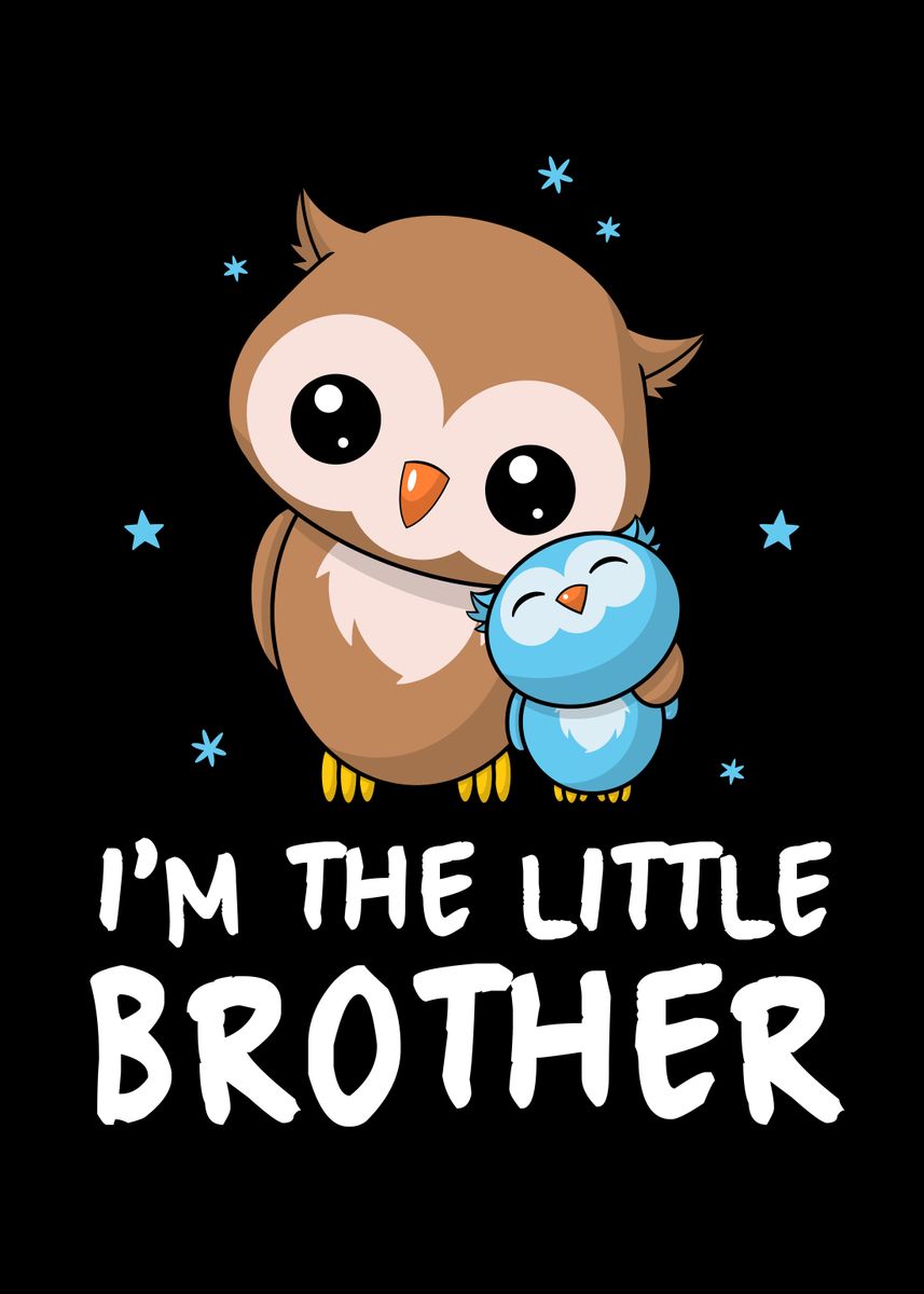 'I Am The Little Brother' Poster, picture, metal print, paint by ...