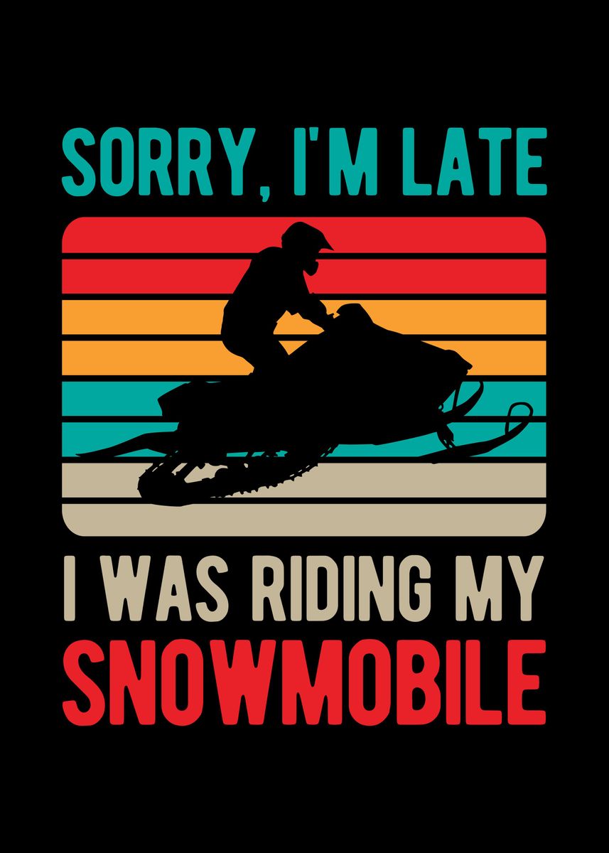 'Funny Snowmobile Lover' Poster, picture, metal print, paint by Visualz ...