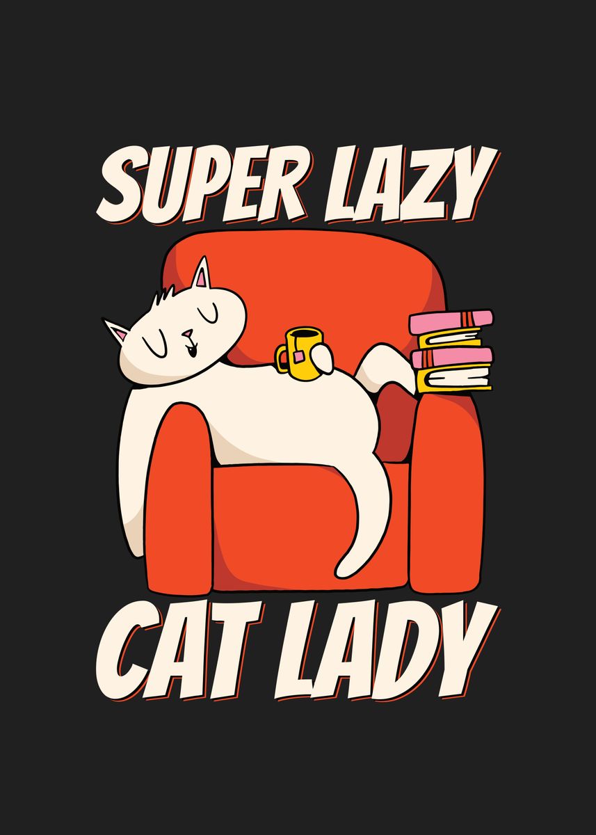 'Lazy Cat Lady' Poster, picture, metal print, paint by LaLou | Displate