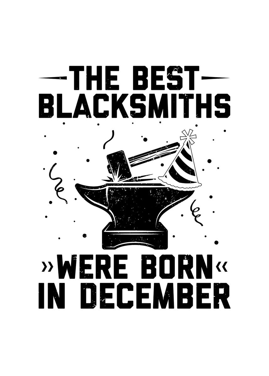 'Blacksmith Birthday Gifts' Poster, picture, metal print, paint by TW ...