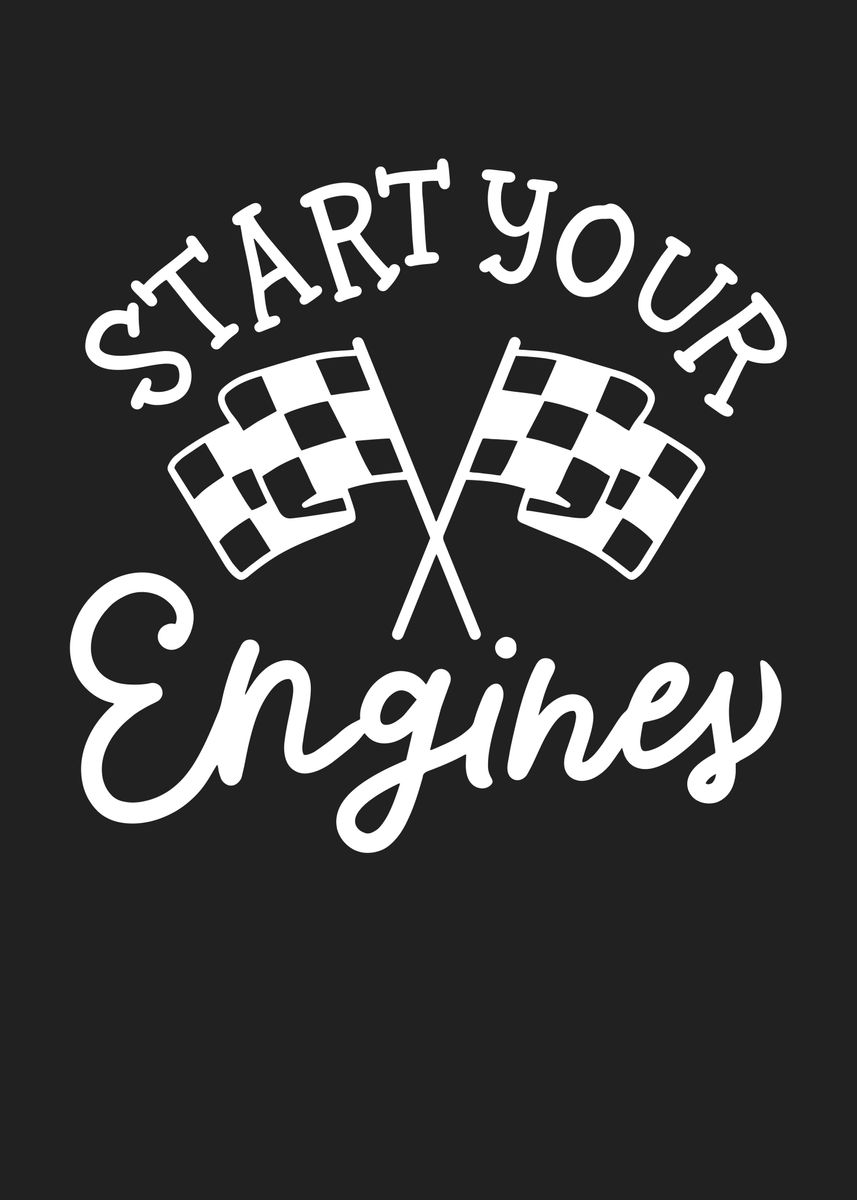 'Start Your Engines' Poster by maxdesign | Displate