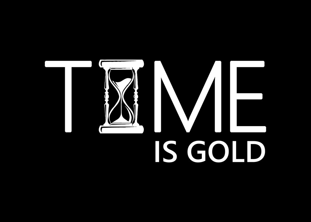 'Time Is Gold' Poster by ABConcepts | Displate