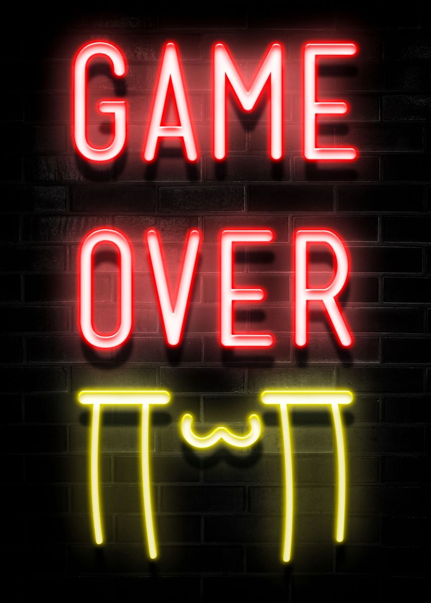 'GAME OVER' Poster, picture, metal print, paint by Reflection Quotes ...