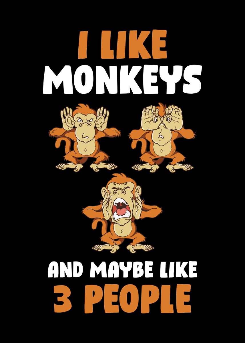 'I Like Monkeys And 3' Poster by CatRobot | Displate