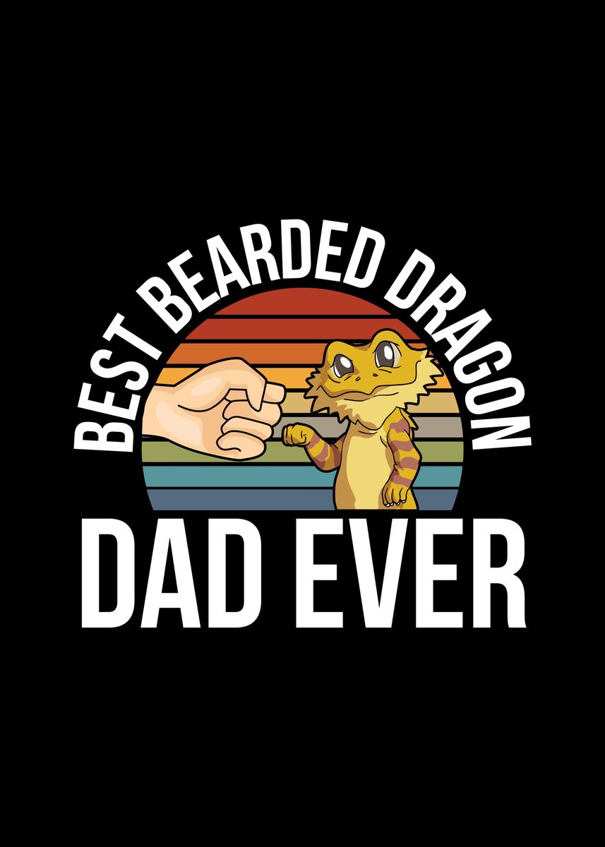 'Best Bearded Dragon Dad' Poster, picture, metal print, paint by TW ...