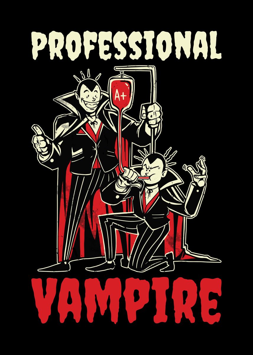 'Professional Vampire' Poster, picture, metal print, paint by CatRobot ...