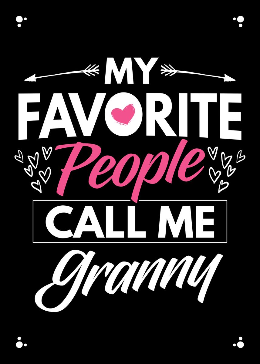 'Call Me Granny' Poster, picture, metal print, paint by platenum | Displate