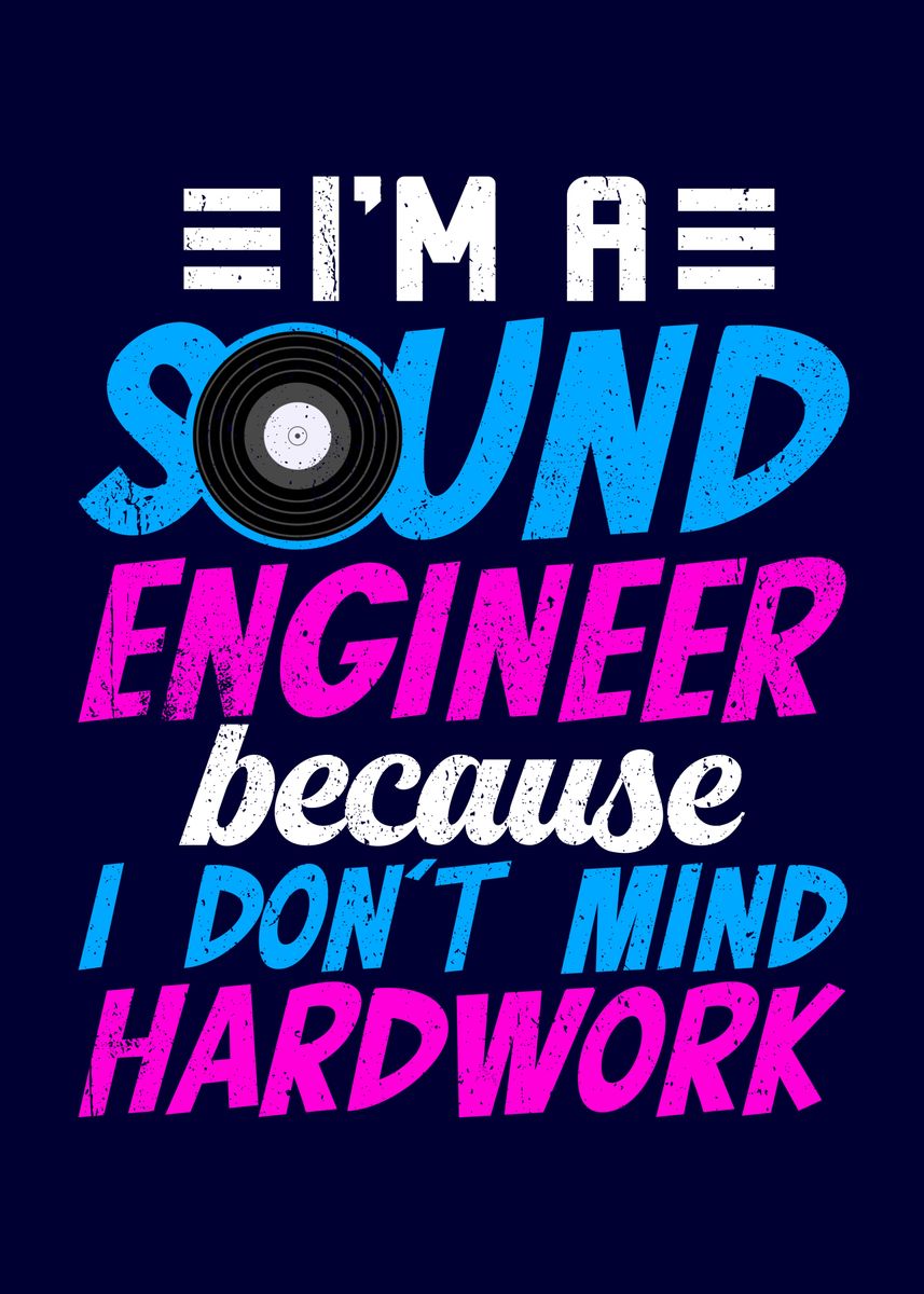 'Sound Engineer Hardwork' Poster, picture, metal print, paint by MzumO ...