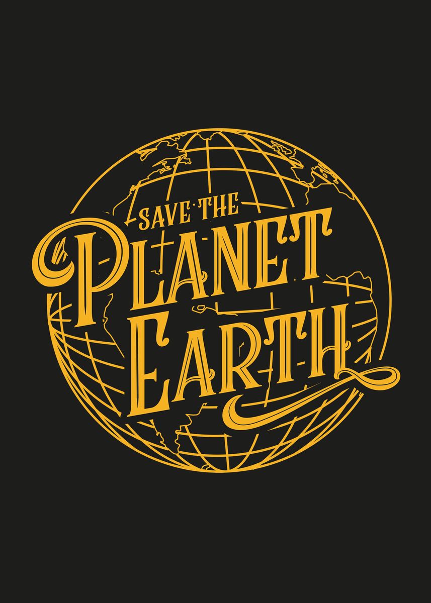 'Save the Planet Earth' Poster, picture, metal print, paint by Antonio ...