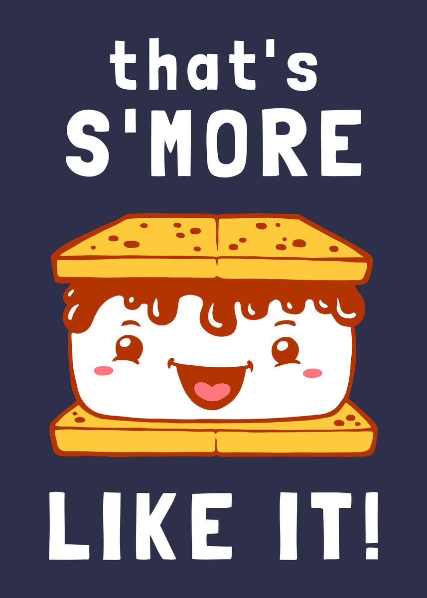 'Thats Smore Like It' Poster by Yipptee | Displate