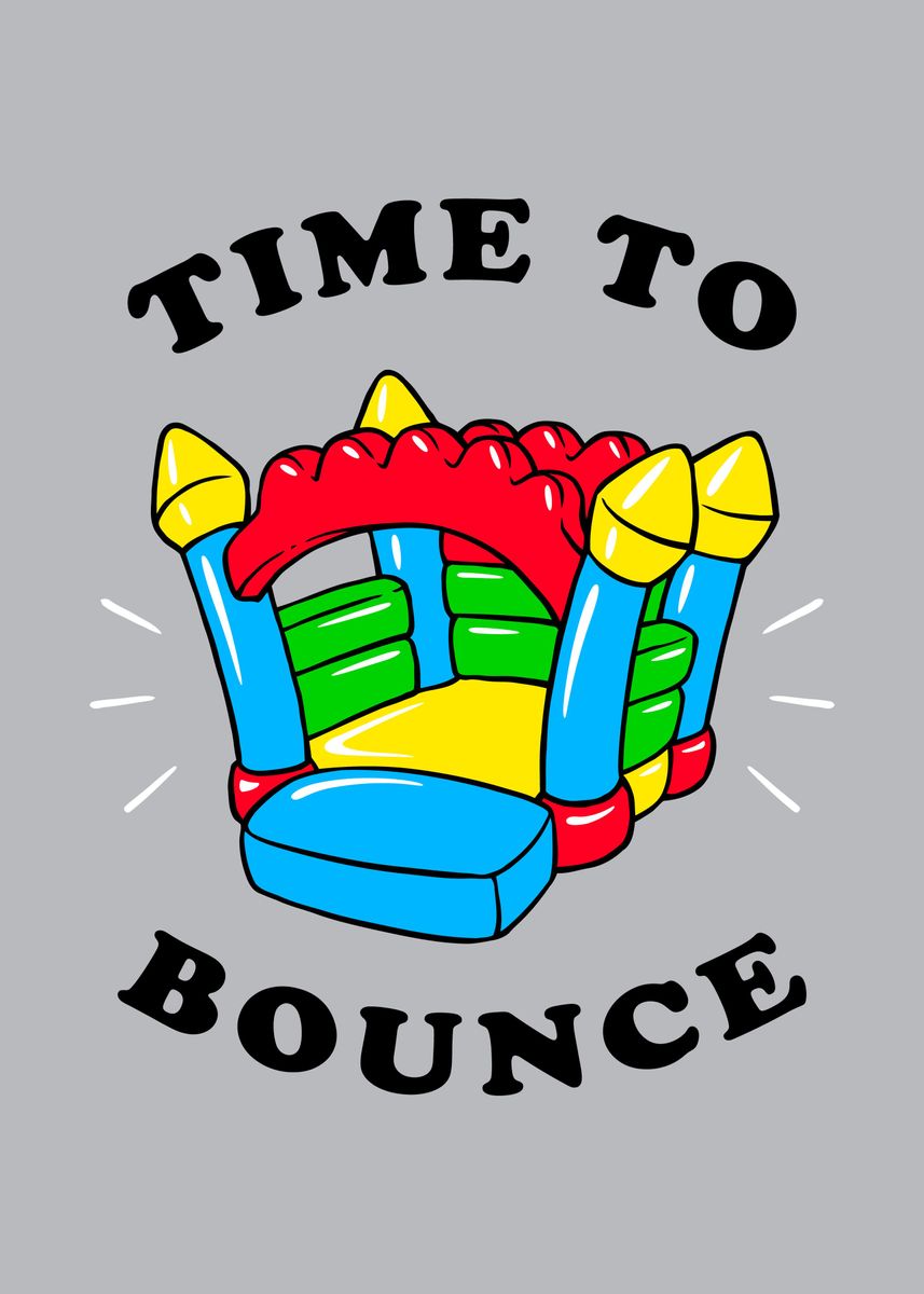 'Time To Bounce' Poster, picture, metal print, paint by Yipptee | Displate