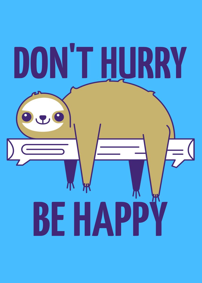 'Slow happy life' Poster, picture, metal print, paint by arkitekta ...