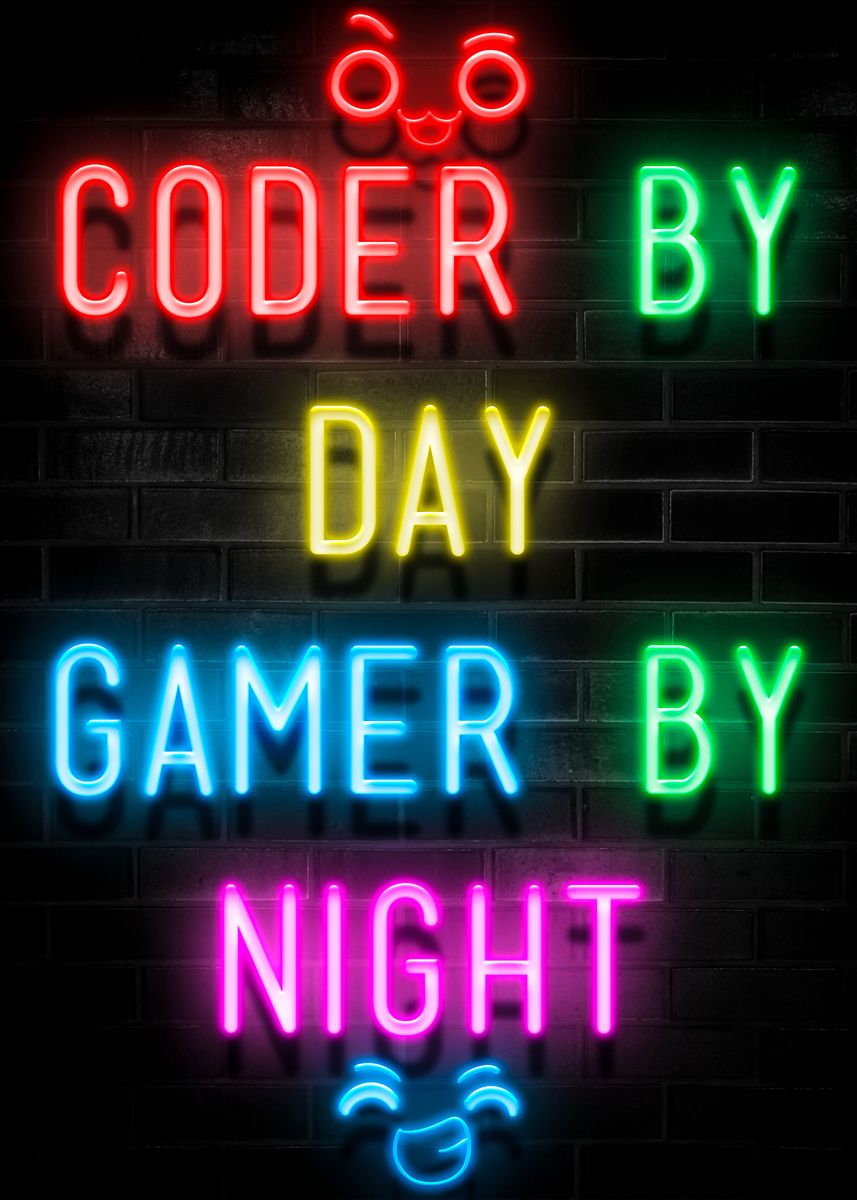 'CODE BY DAY GAMER BY NIGHT' Poster, picture, metal print, paint by ...