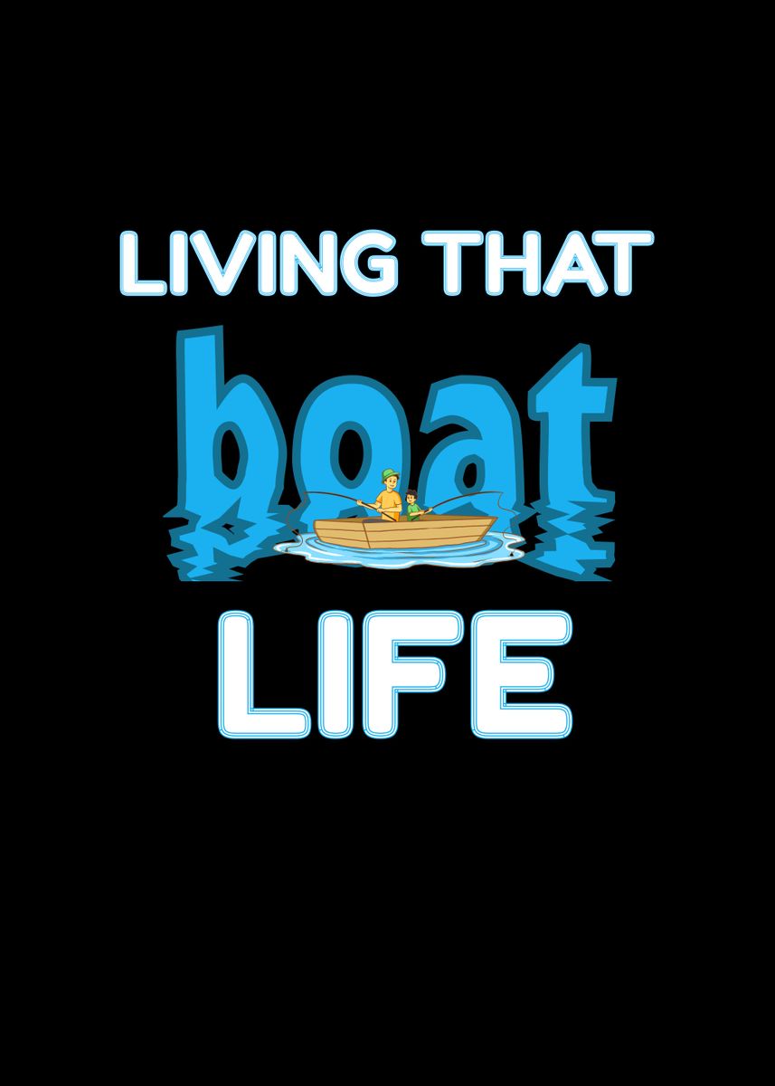 'Living That Boat Life Fish' Poster, picture, metal print, paint by ...