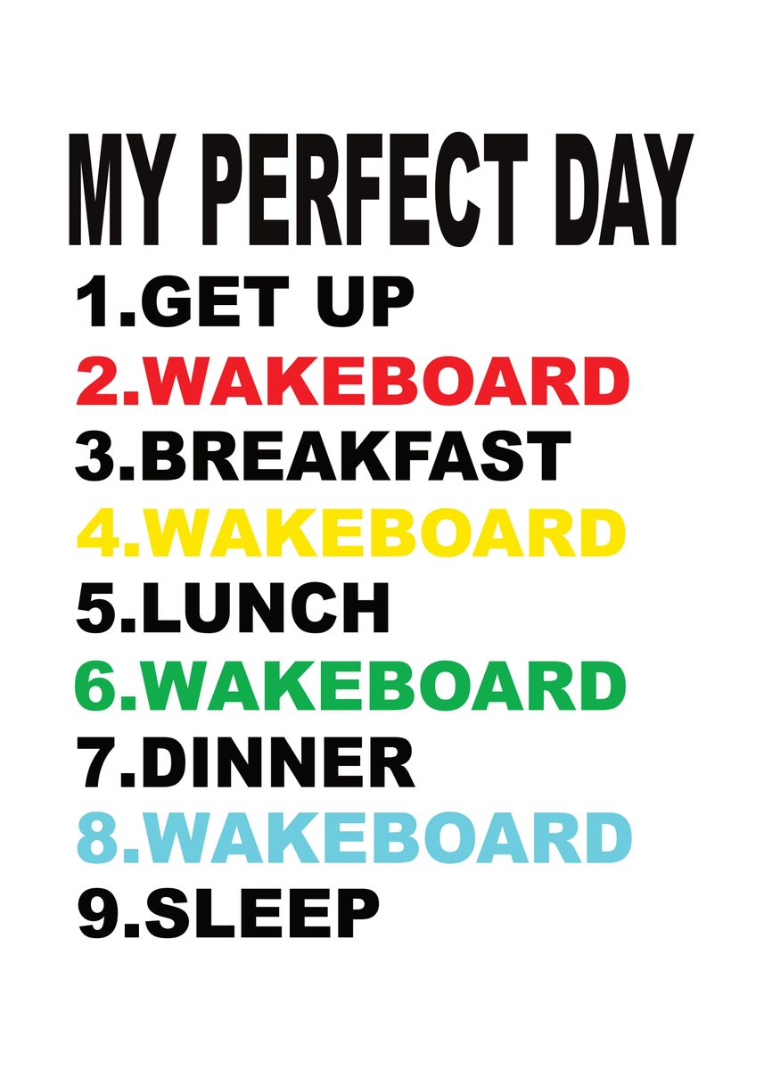 'My Perfect Day Wakeboard' Poster, picture, metal print, paint by ZS C ...