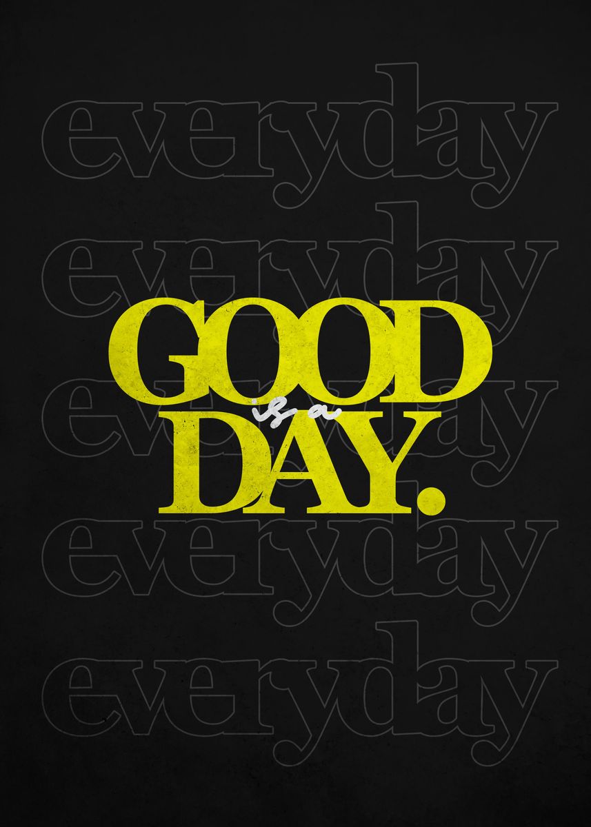'GOOD DAY' Poster by MoveUp | Displate