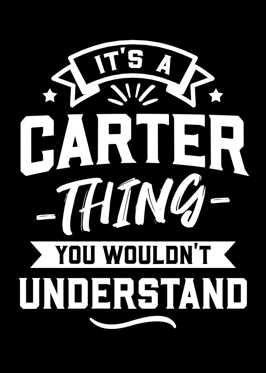 'Its A Carter Thing' Poster, picture, metal print, paint by platenum ...