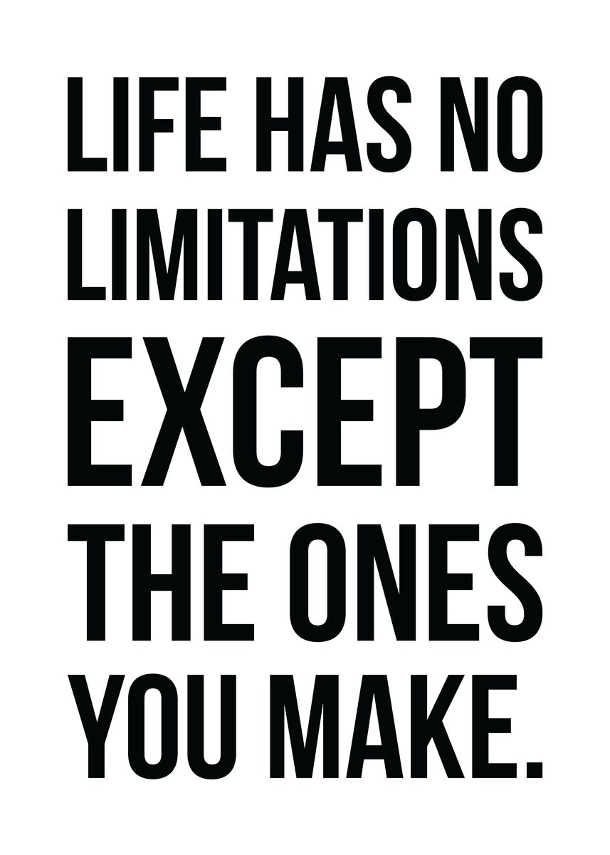'Life Has No Limitations' Poster, picture, metal print, paint by CHAN ...
