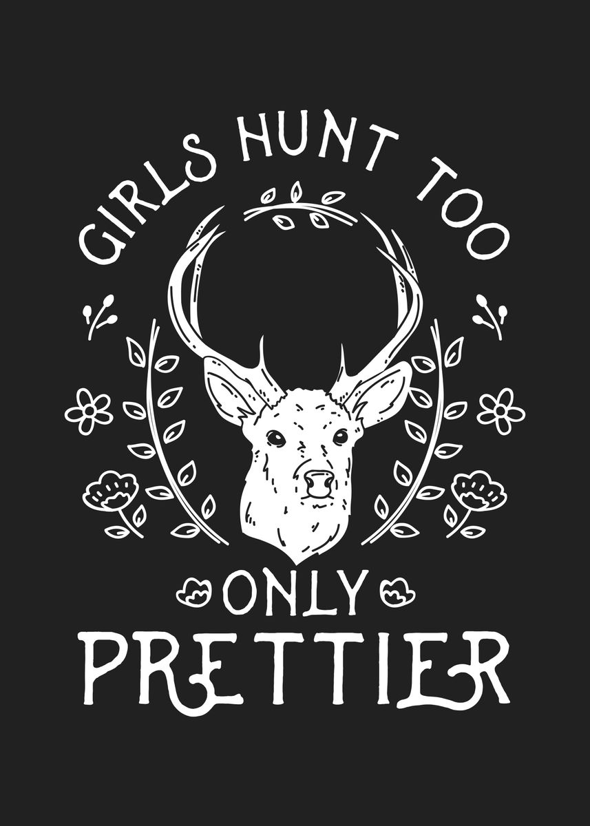 'Girls Hunt Too' Poster, picture, metal print, paint by maxdesign ...