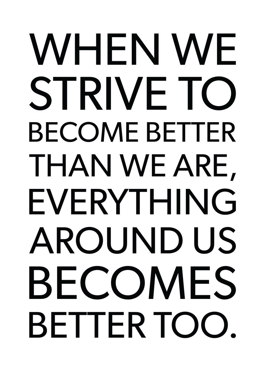 'Strive To Become Better' Poster by CHAN | Displate