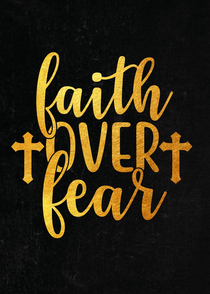 'Faith over fear' Poster, picture, metal print, paint by Dutton Jerrell ...