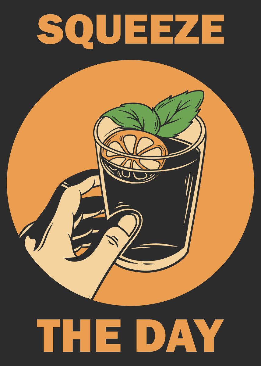 'Squeeze the day' Poster, picture, metal print, paint by Designersen ...