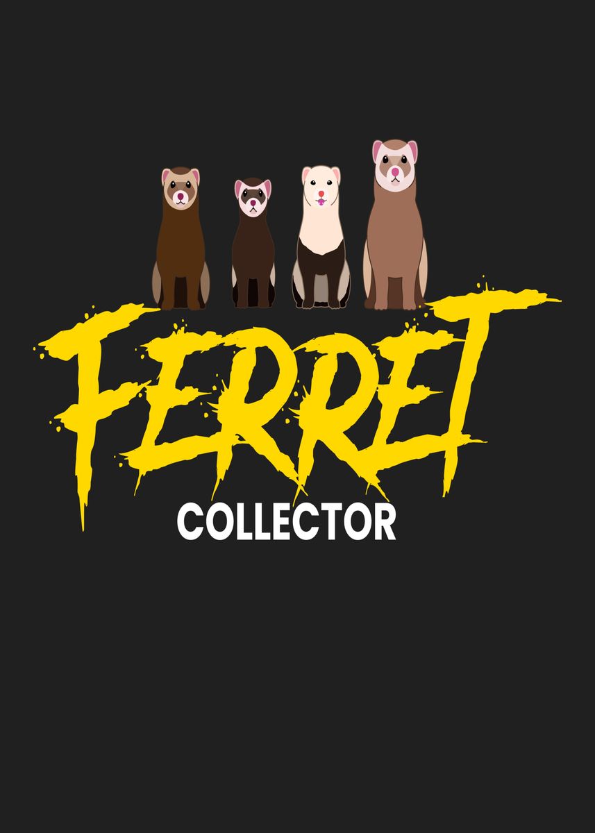 'Ferret Collector' Poster, picture, metal print, paint by Mooon | Displate