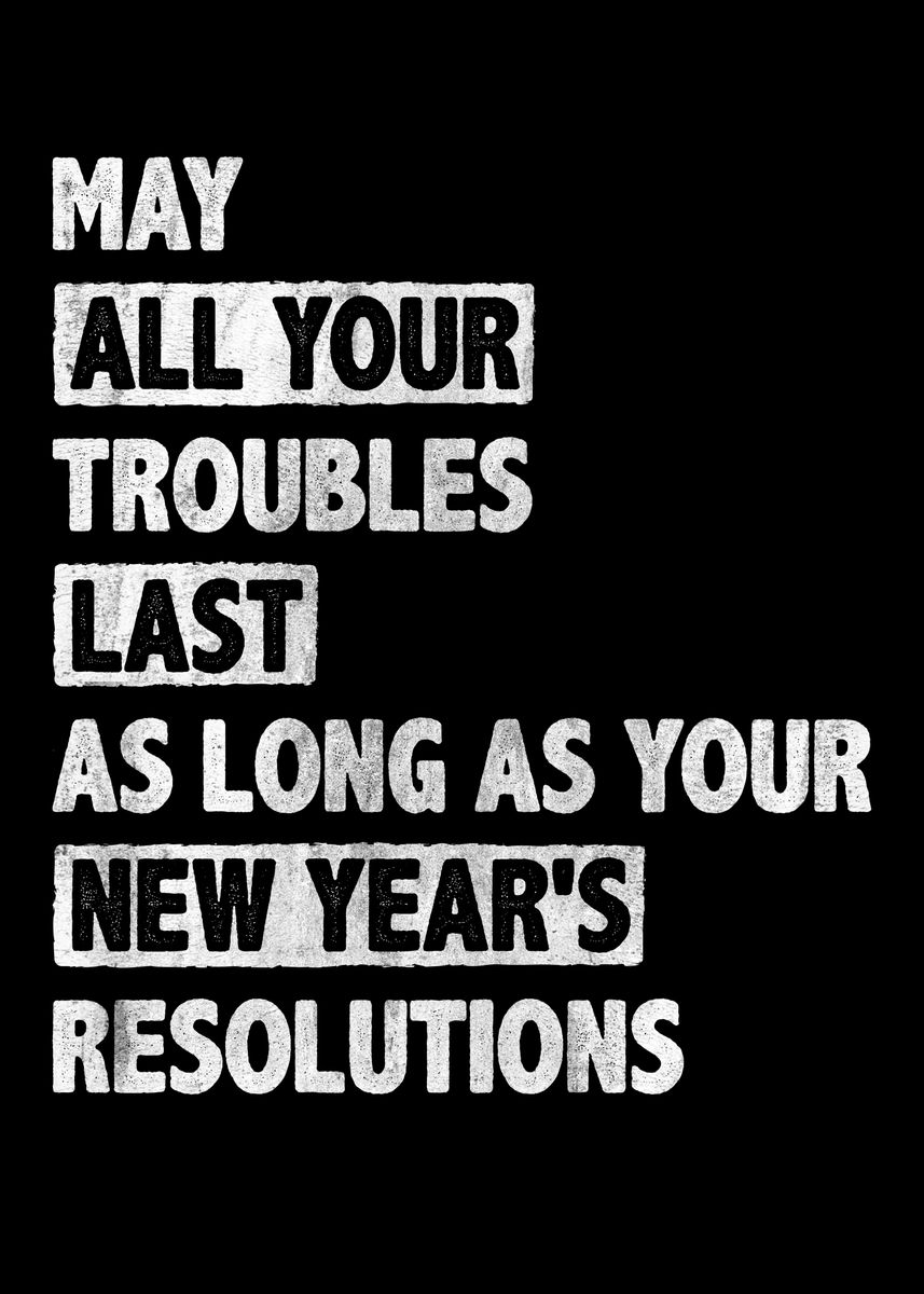 'New Year Troubles Funny' Poster, picture, metal print, paint by Lukes ...