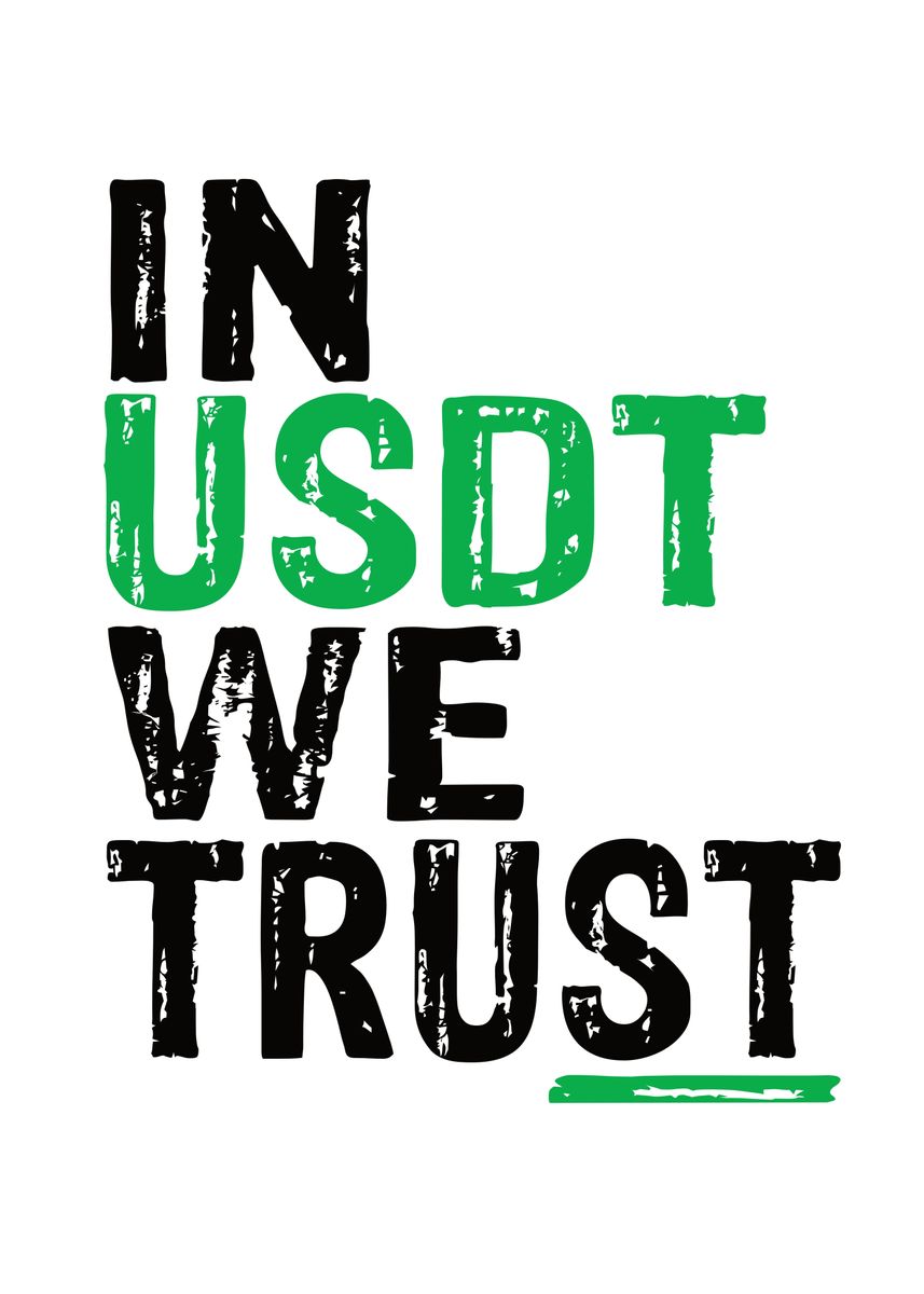 'In Usdt We Trust' Poster, picture, metal print, paint by ZS C O M M E ...