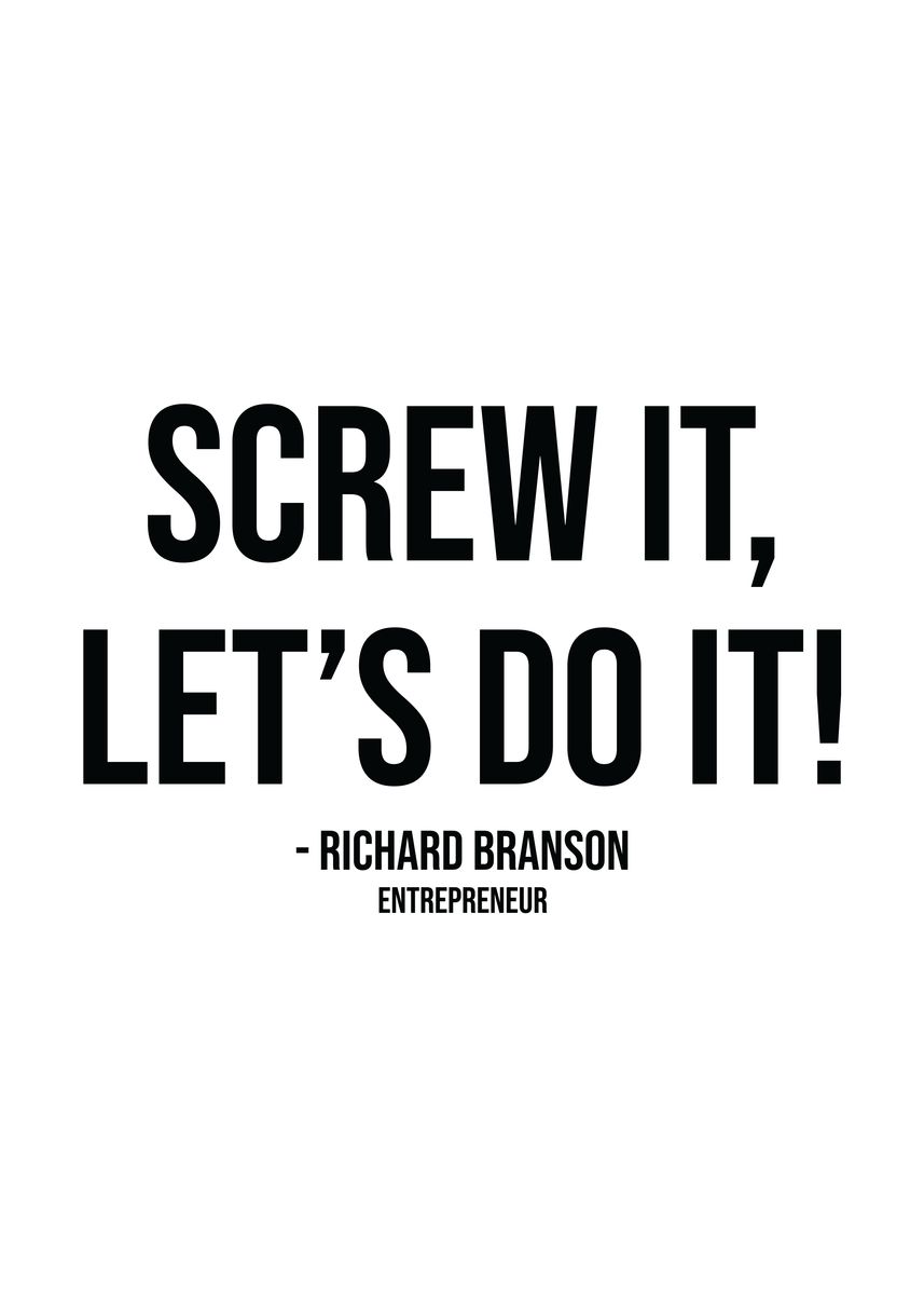 'Screw It Lets Do It' Poster, picture, metal print, paint by CHAN ...