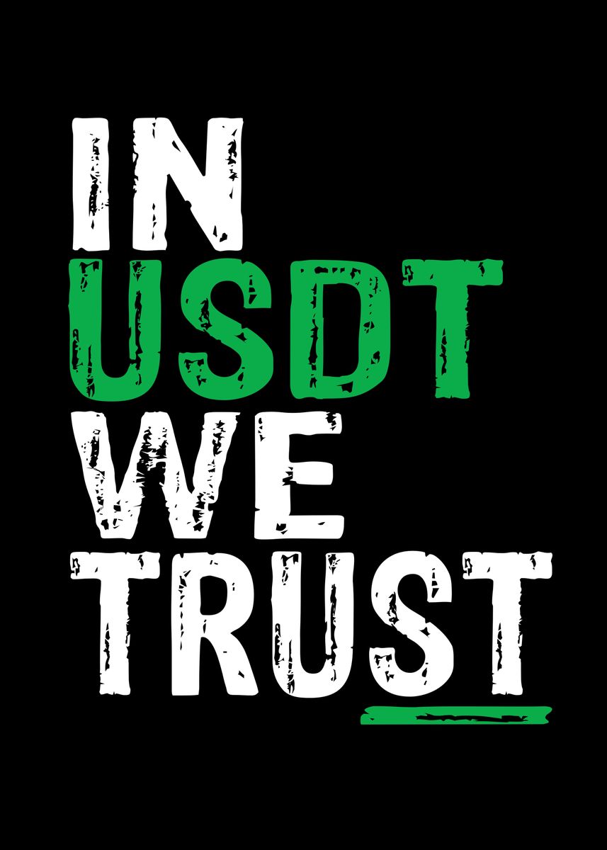 'In Usdt We Trust' Poster by Steven Zimmer | Displate