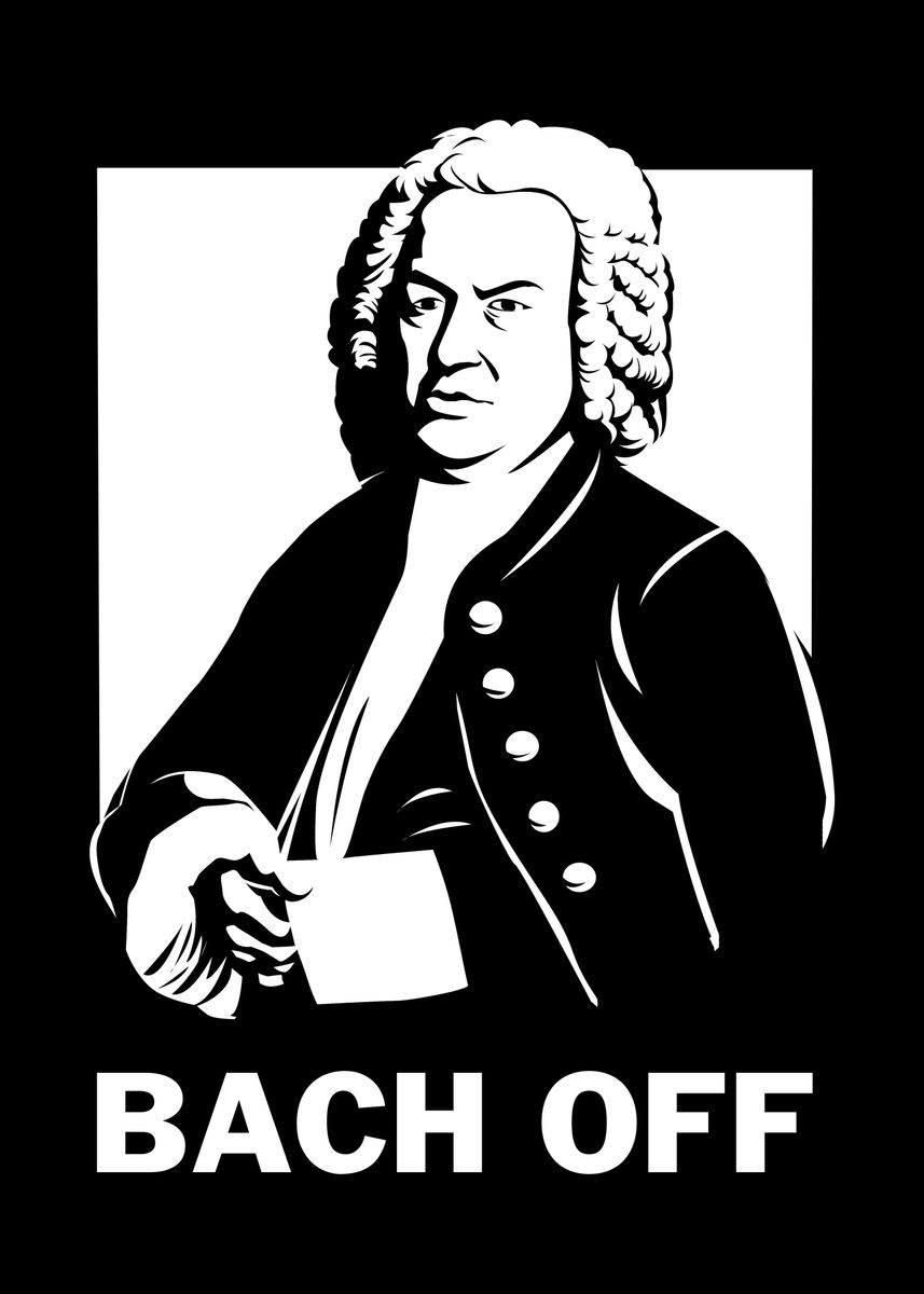 'Bach Off' Poster by Yipptee | Displate