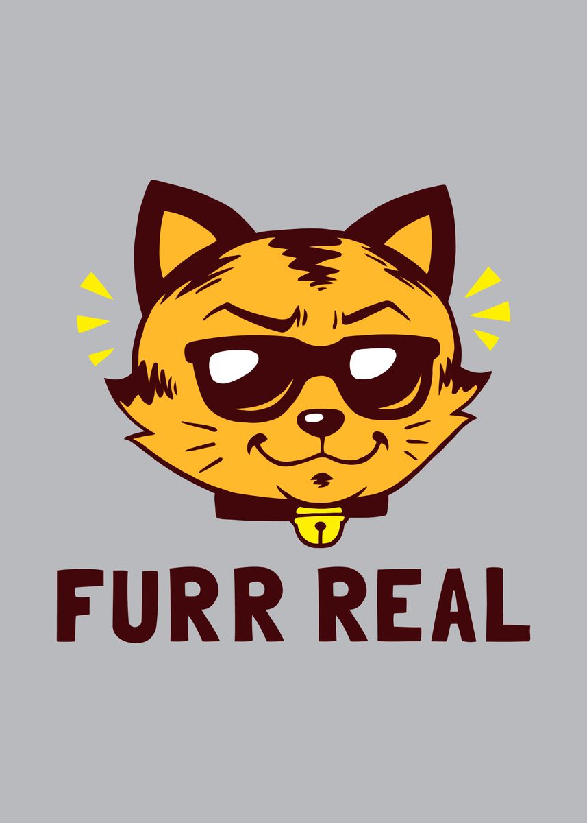 'Furr Real' Poster, picture, metal print, paint by Yipptee | Displate