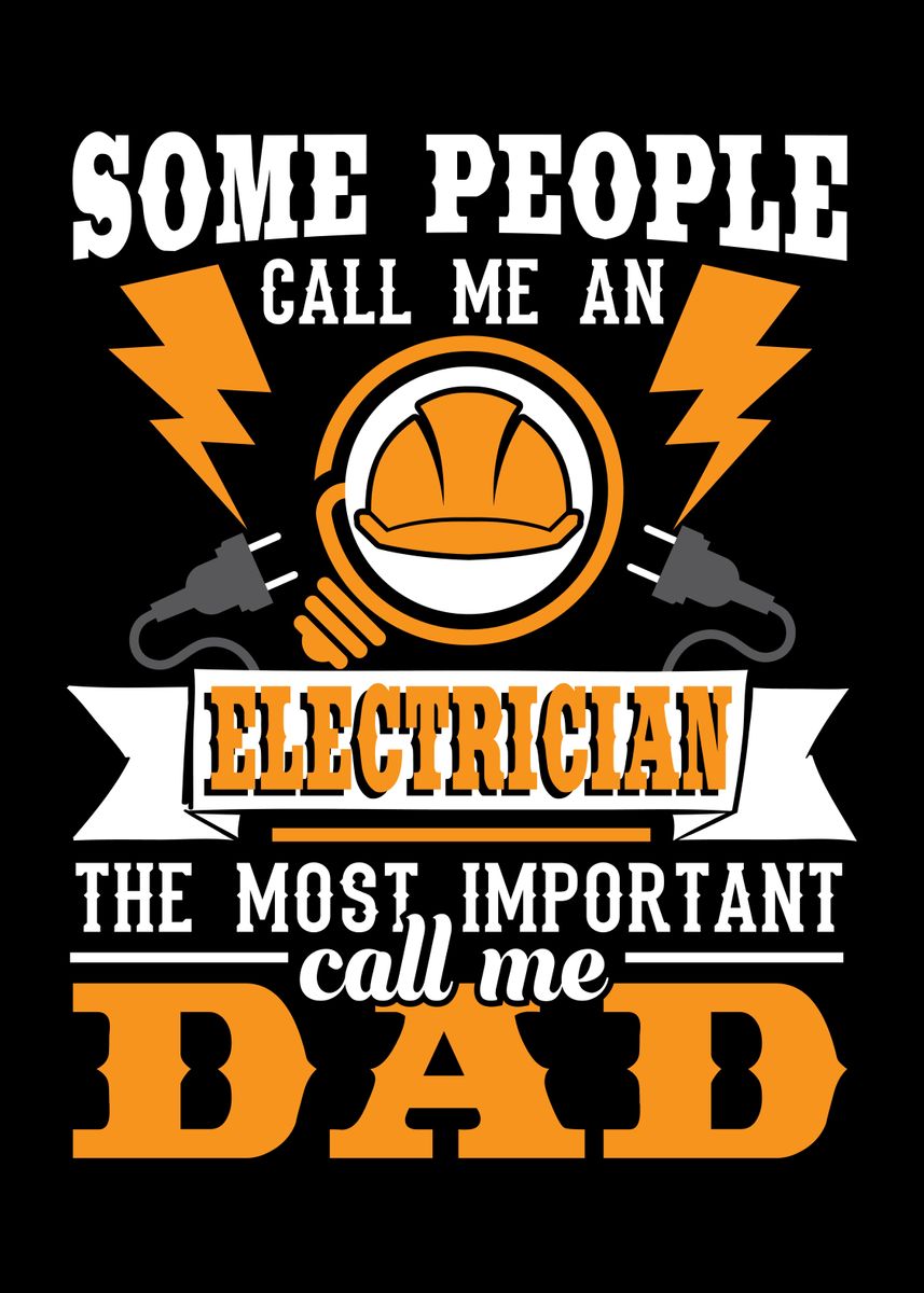 'Electrician And Dad' Poster, picture, metal print, paint by platenum ...