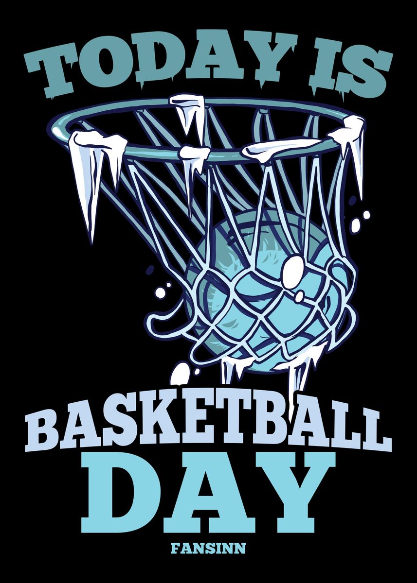 'Today Is Basketball Day' Poster by fansinn | Displate