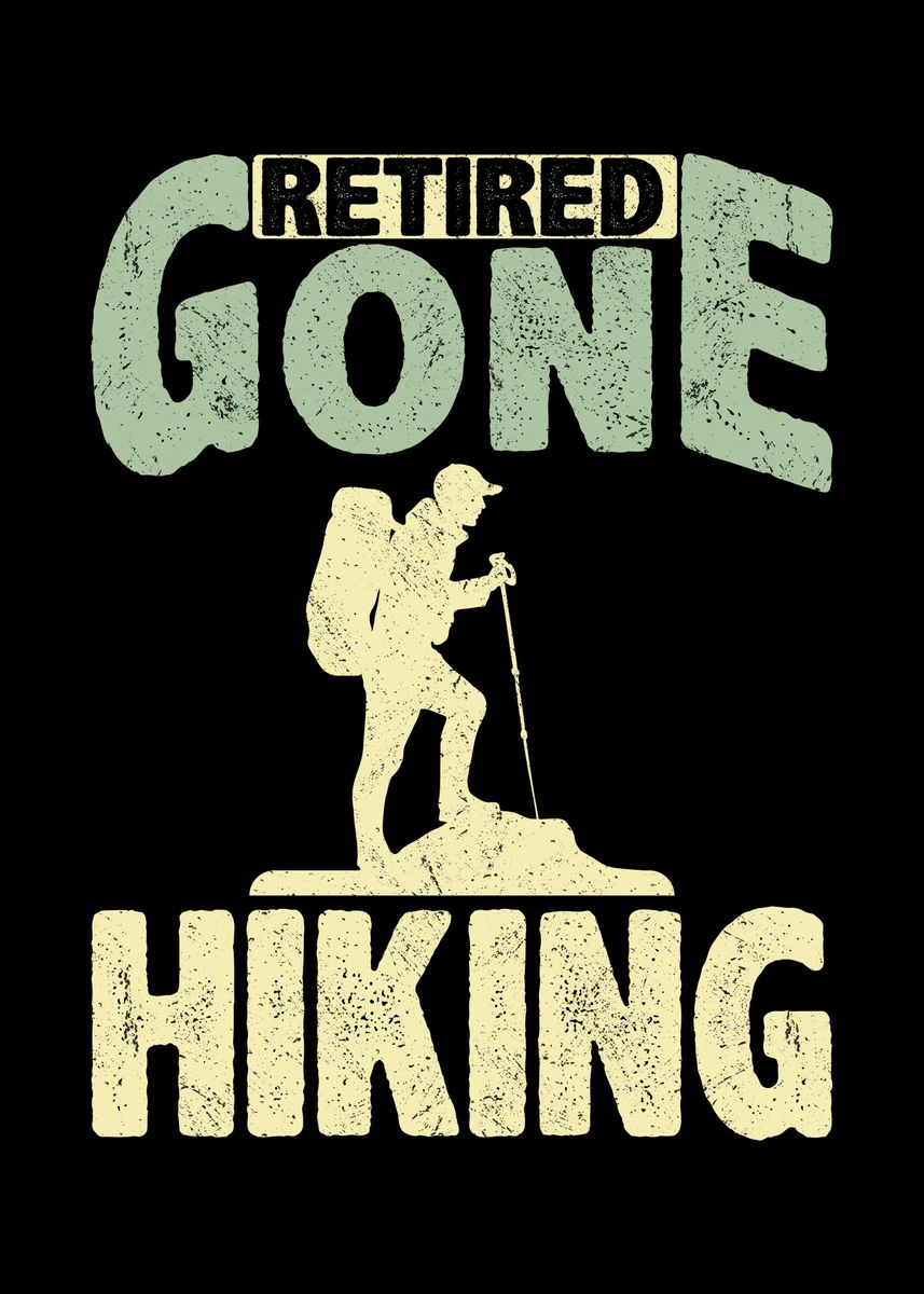 'Retired gone hiking' Poster by Lukes Pixel Studio | Displate
