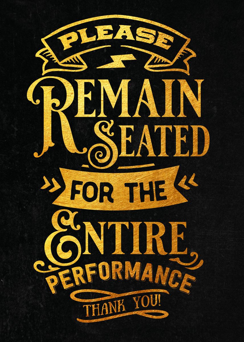 'Please remain seated ' Poster, picture, metal print, paint by Dutton ...