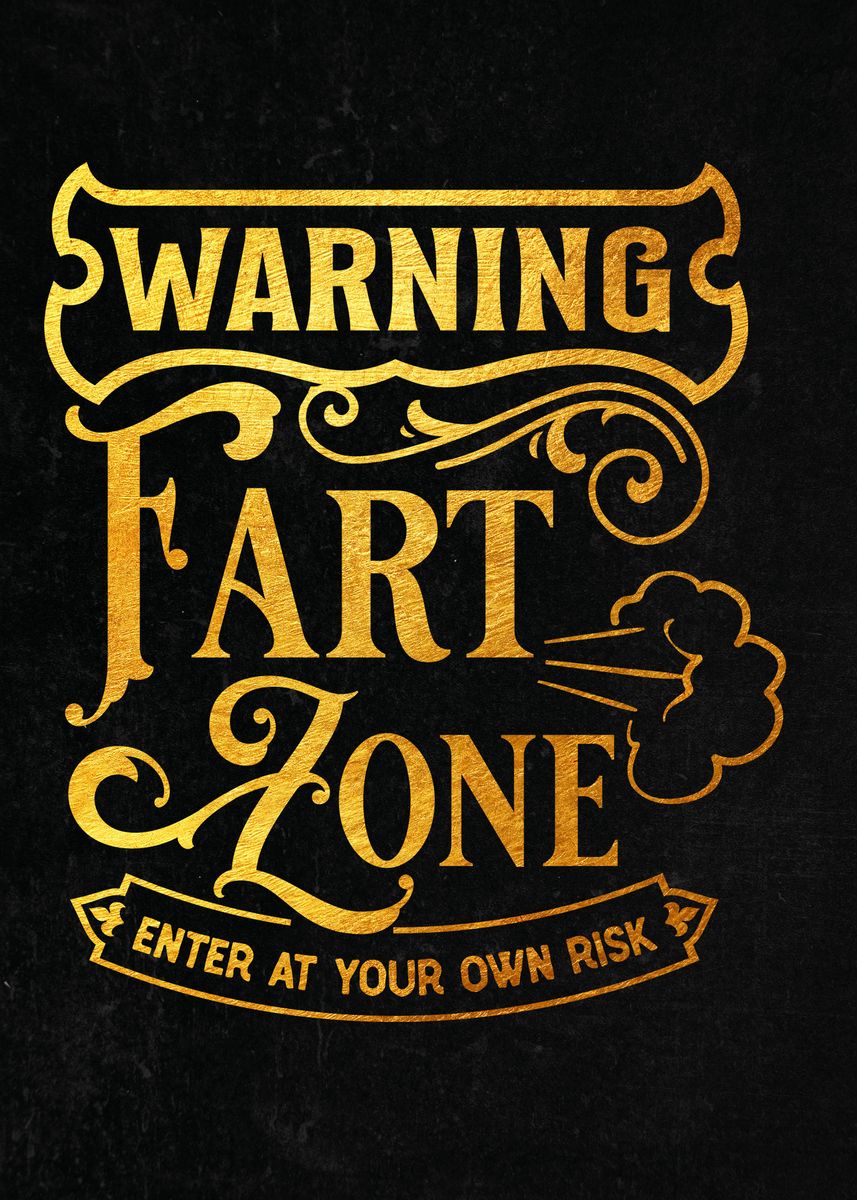 'Warning Fart Zone' Poster by Dutton Jerrell | Displate