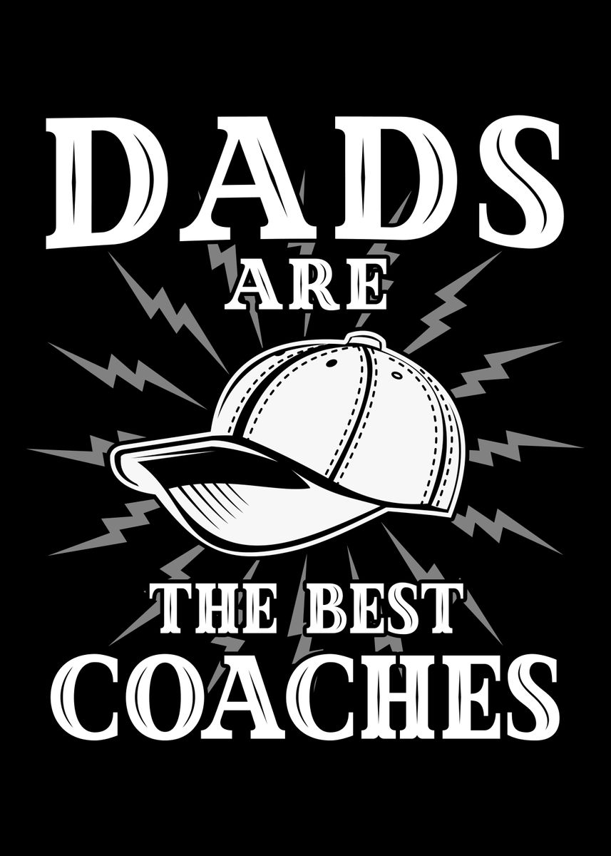 'Dads Are The Best Coaches' Poster, picture, metal print, paint by ...