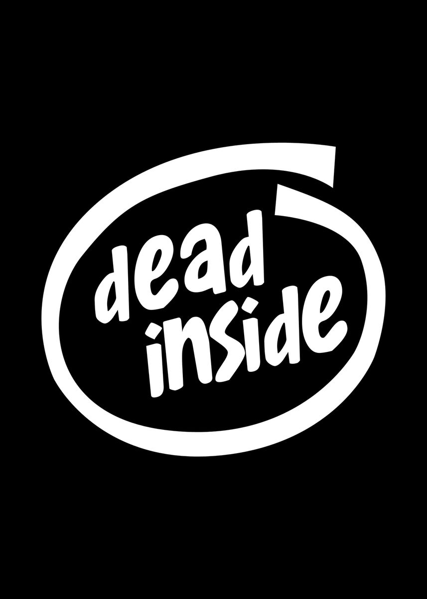 'Dead Inside' Poster, picture, metal print, paint by Yipptee | Displate