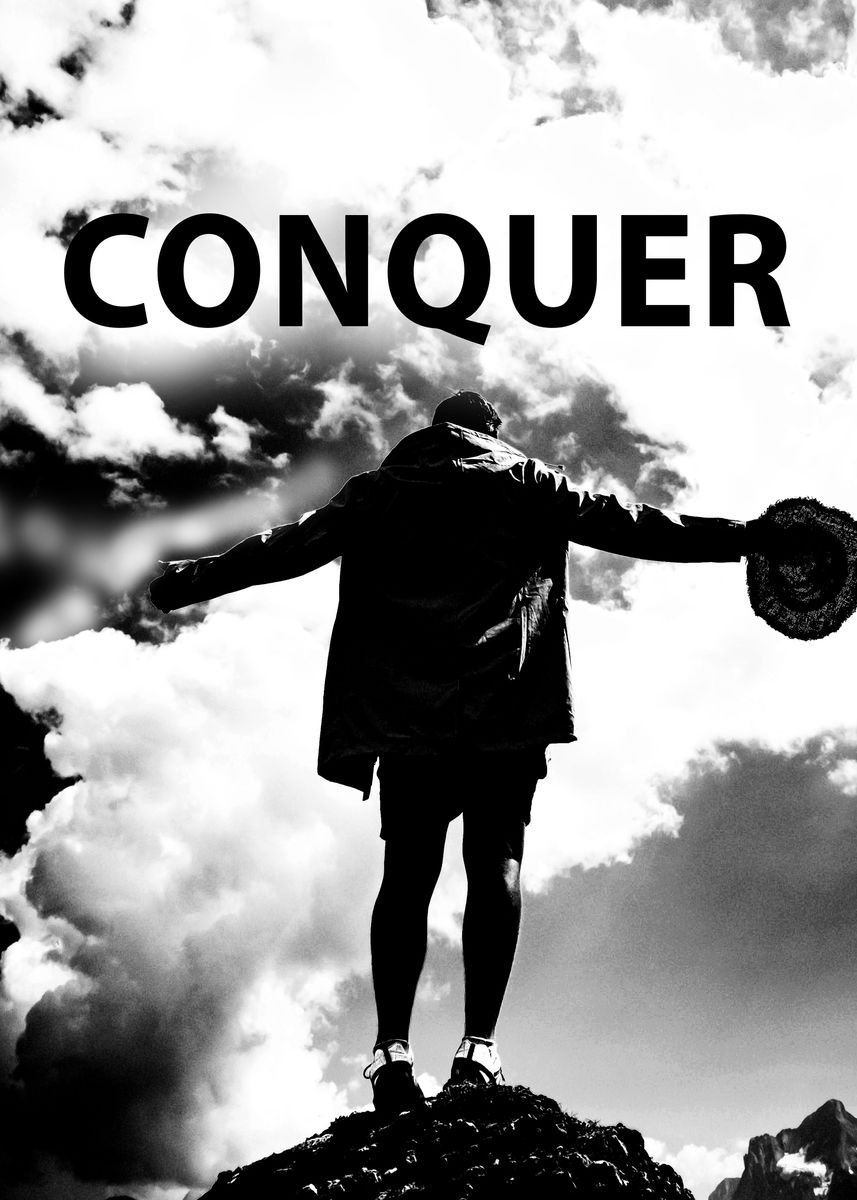 'conquer motivation' Poster, picture, metal print, paint by aris ...