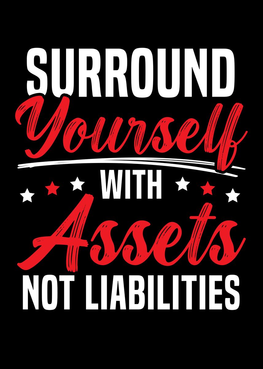 'Assets Not Liabilities' Poster by NAO | Displate