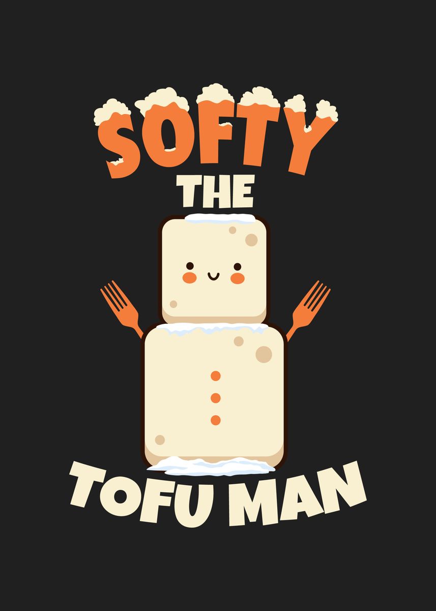 'Softy Tofu Man Vegan' Poster, picture, metal print, paint by Mooon ...