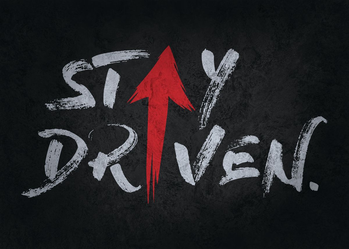 'Stay Driven' Poster by CHAN | Displate