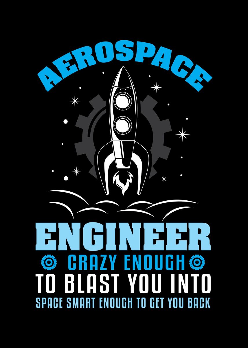 'Aerospace Engineer' Poster, picture, metal print, paint by Sebastian ...
