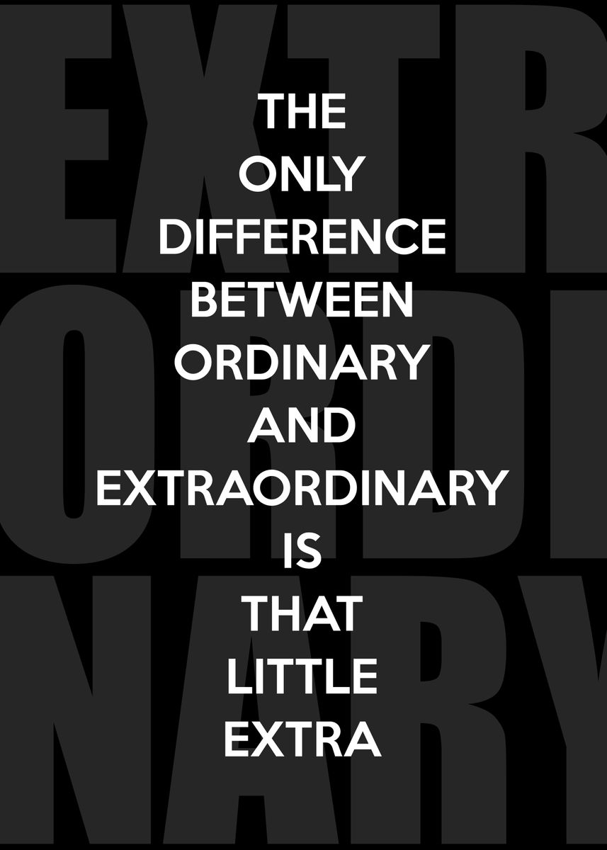 'Extraordinary' Poster, picture, metal print, paint by ABConcepts ...