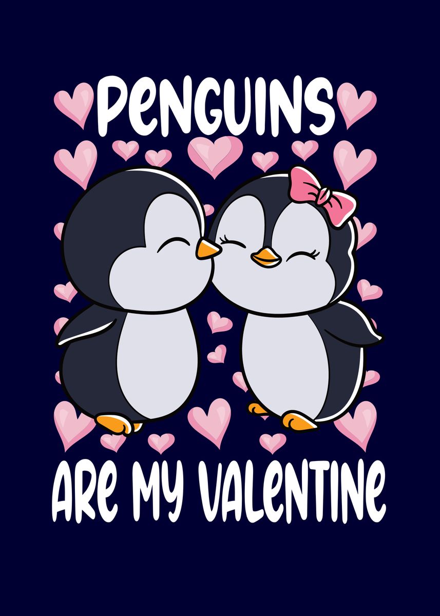 'Penguins Are My Valentine' Poster, picture, metal print, paint by ...