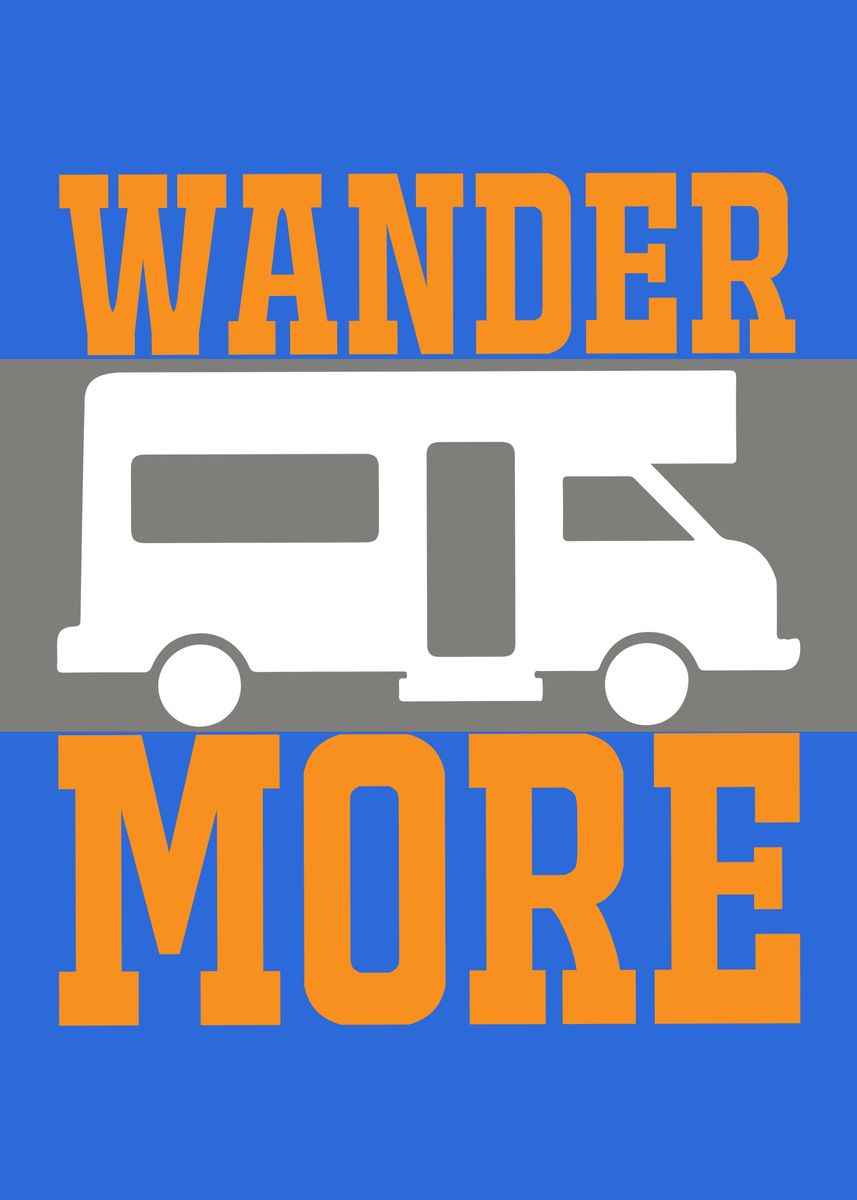 'Wander More' Poster, picture, metal print, paint by Tony Lee | Displate