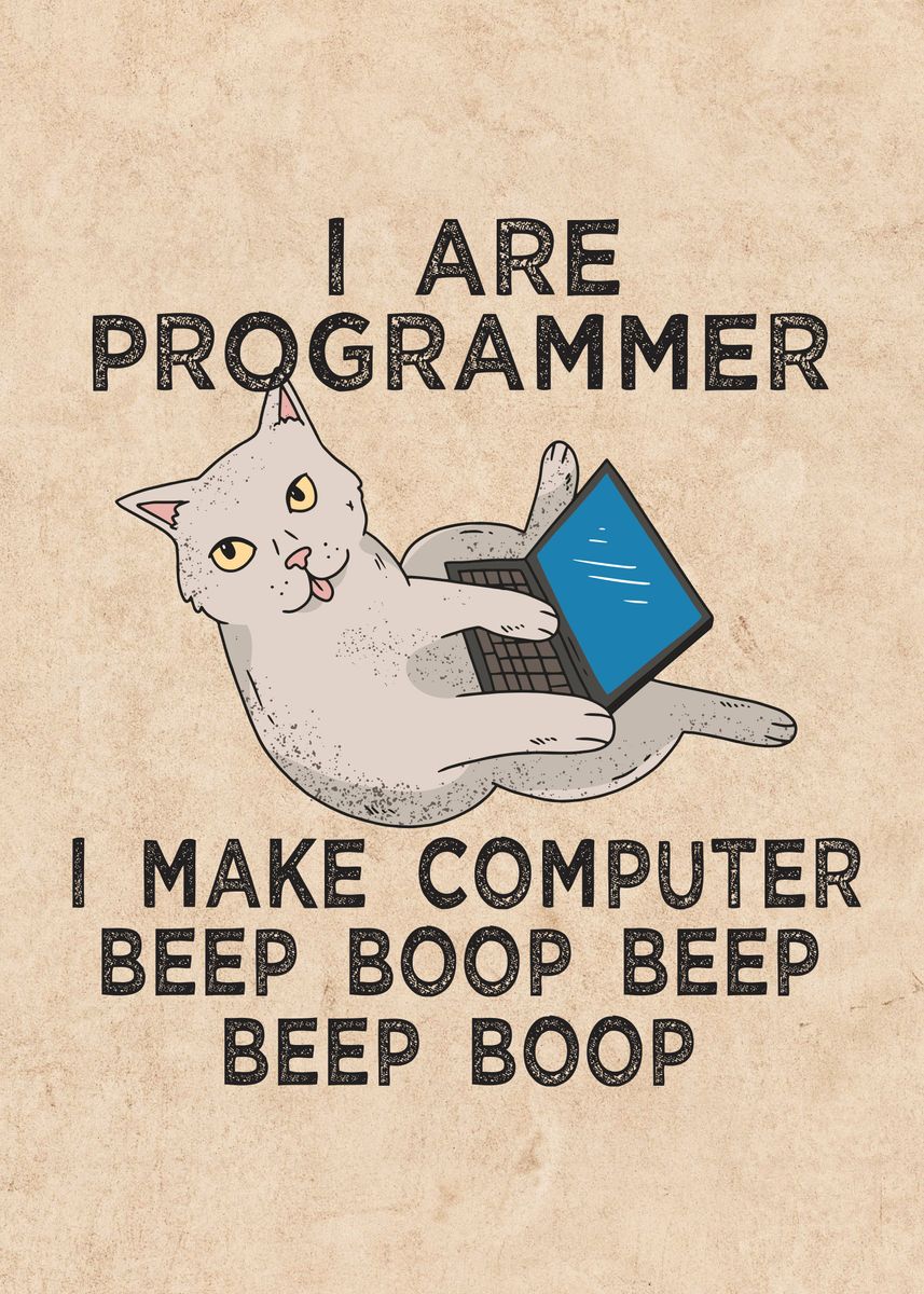 'I are programmer' Poster, picture, metal print, paint by Simon Darren ...