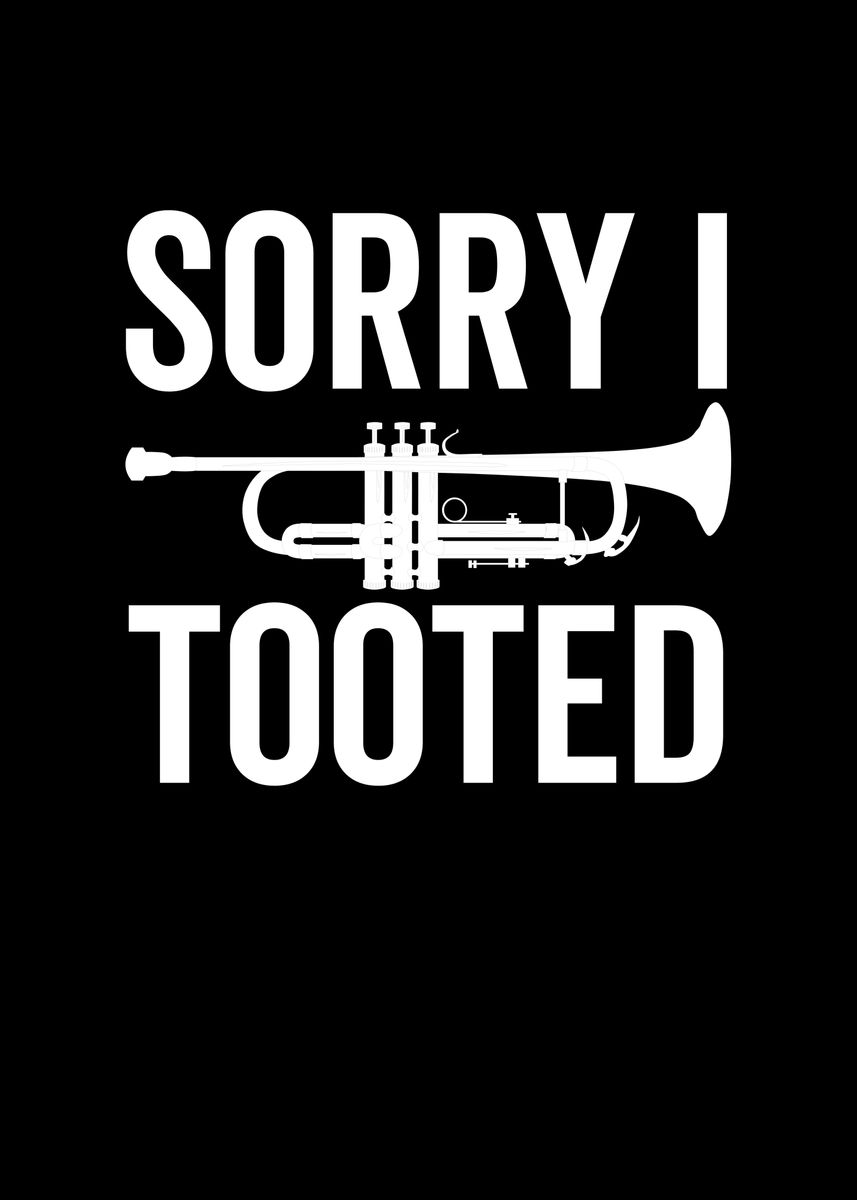 'Sorry I Tooted' Poster, picture, metal print, paint by Francois ...
